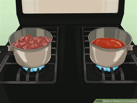 3 Ways To Reduce In Cooking Wikihow