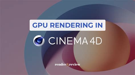 How To Render With Gpu In Cinema 4d Vfxrendering