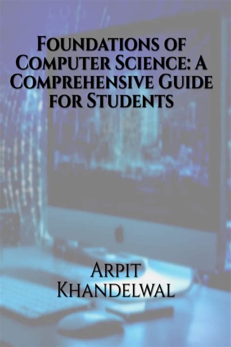 foundations of computer science a comprehensive guide for