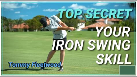 토미플릿우드tommyfleetwood에게 듣는 아이언iron을 잘 칠 수 있는 방법 Youtube