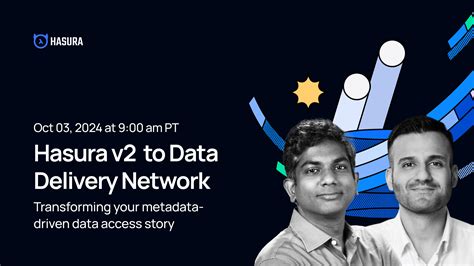 Hasura V2 To Data Delivery Network Transforming Your Metadata Driven Data Access Story