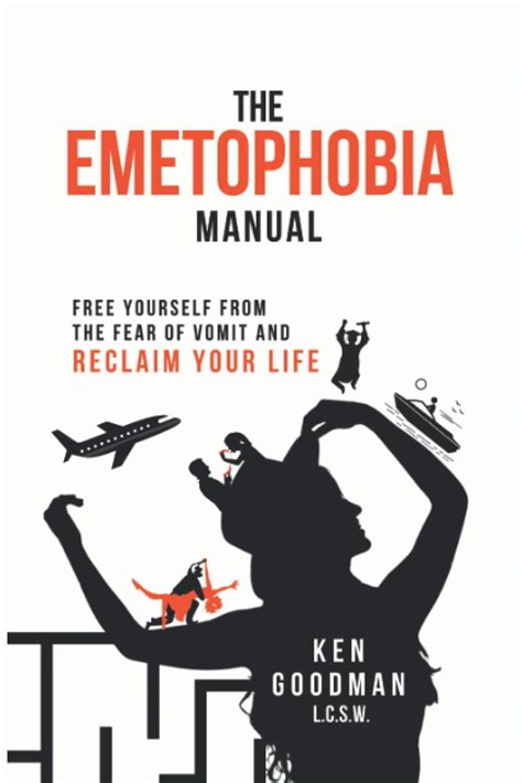 The Emetophobia Manual Free Yourself From The Fear Of Vomit And