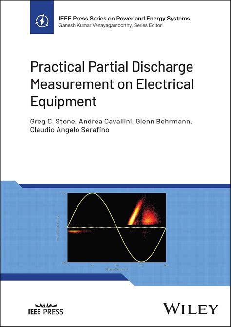 Practical Partial Discharge Measurement On Electrical Equipment Ieee Press Series On Power And
