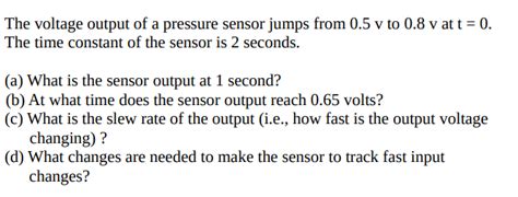 Solved The Voltage Output Of A Pressure Sensor Jumps From Chegg