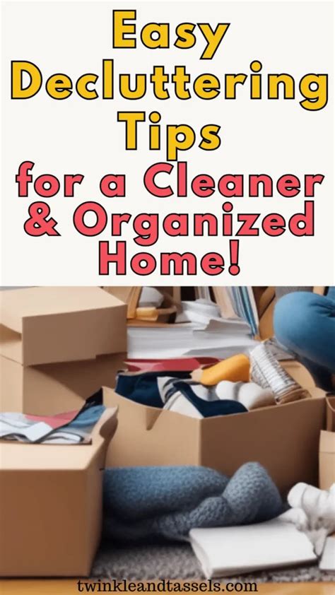 Easy Decluttering Tips For A Clean And Organized Home Twinkle And Tassels