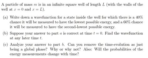Solved A Particle Of Mass M Is In An Infinite Square Well Of Length L