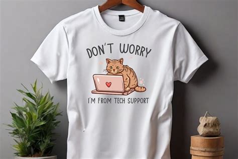 Dont Worry Im From Tech Support Funny Graphic By Mizanrahmanmiraz