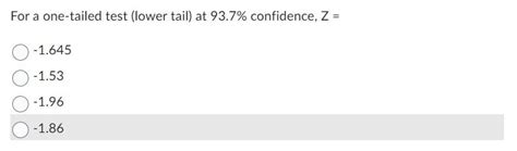 Solved For A One Tailed Test Lower Tail At Chegg Com
