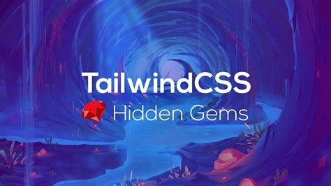 Tailwindcss Hidden Gems 💎