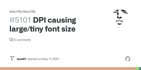 Dpi Causing Largetiny Font Size · Issue 5101 · Alacrittyalacritty · Github
