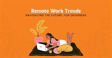 Navigating The Future Remote Work Trends For Designers Prism Multimedia