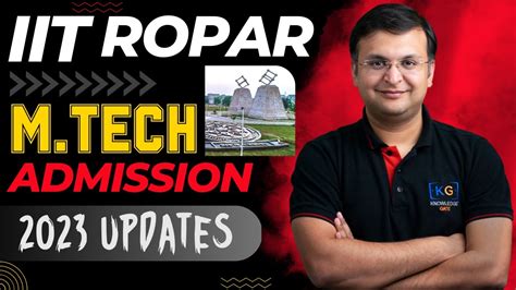 Iit Ropar Admissions 2023 Post Gate 2023 Counselling Youtube