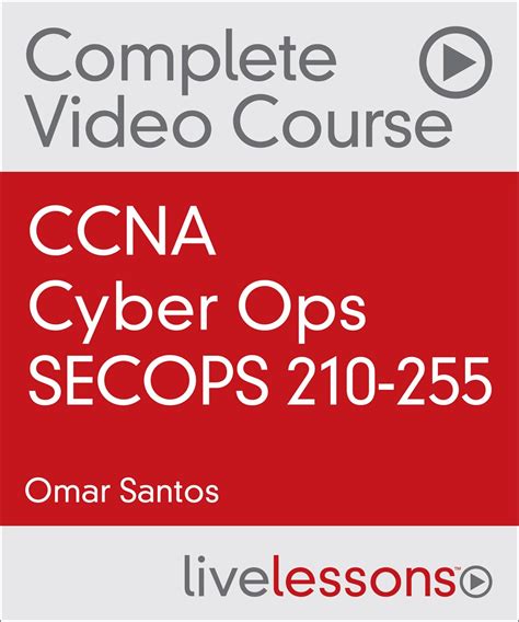 Ccna Cyber Ops Secops 210 255 Complete Video Course And Practice Test Pearson It Certification