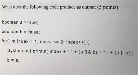 Solved What Does The Following Code Produce As Output