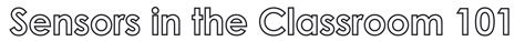 Sensors In The Classroom 101 Center For Advanced Self Powered Systems Of Integrated Sensors