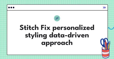 Stitch Fix Product Teardown Analysis Strategy And Ux Insights Nextsprints