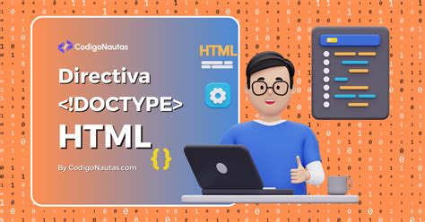 Doctype Html Qué Es Cómo Funciona Y Cómo Usarlo