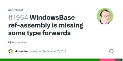 Windowsbase Ref Assembly Is Missing Some Type Forwards · Issue 1964 · Dotnetwpf · Github