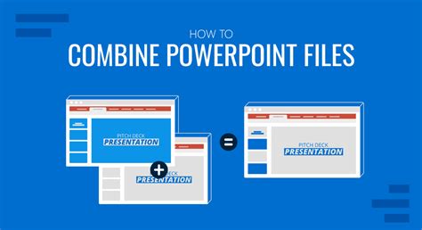 How To Combine PowerPoint Slides Presentation Files