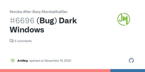 Bug Dark Windows · Issue 6696 · Monika After Storymonikamoddev · Github