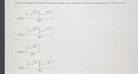 Solved What Is The Numerator Of The Transfer Function When