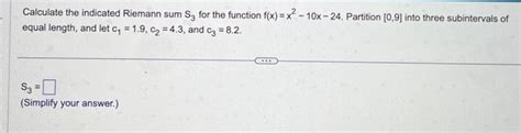Solved Calculate The Indicated Riemann Sum S3 For The