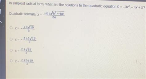 In Simplest Radical Form What Are The Solutions To The Quadratic Equation X X