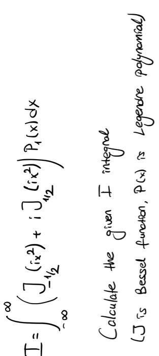 Solved Calculate The Given Integral I J Is Bessel Function