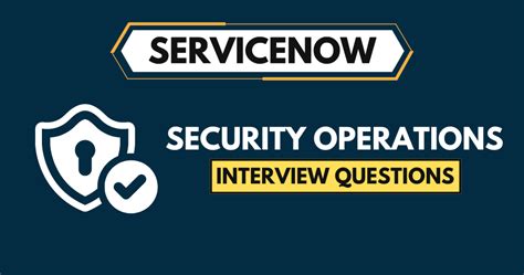 servicenow security operations interview questions 2024 servicenow