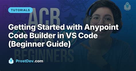 Getting Started With Anypoint Code Builder In Vs Code Beginner Guide