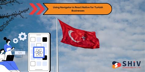 A Guide Using Navigator In React Native For Turkish Businesses