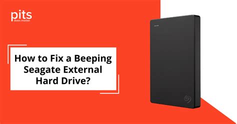 How To Fix A Beeping Seagate External Hard Drive