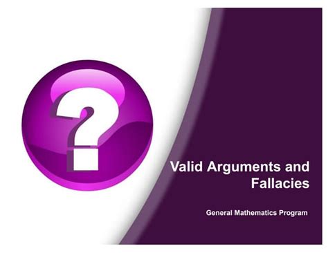 Gen Math Valid Arguments And Fallaciespptx