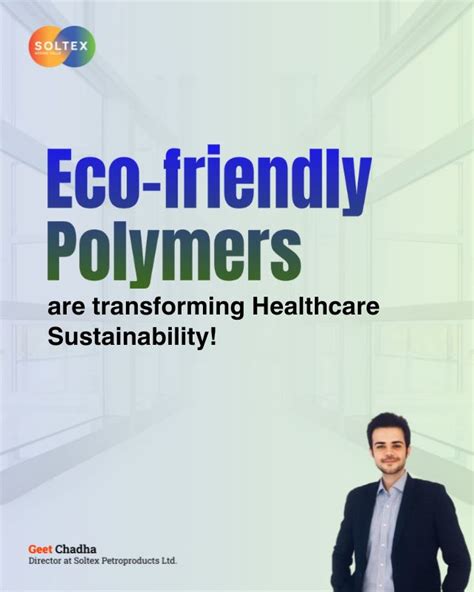Eco Friendly Polymers Are Transforming Healthcare Sustainability The