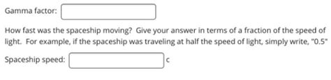 Solved The Relativistic Gamma Factor Y Describes By What Factor