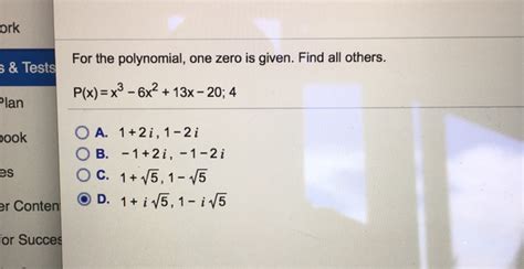 Solved For The Polynomial One Zero Is Given Find All Chegg Com