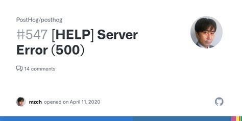 [help] server error 500 · issue 547 · posthog posthog · github