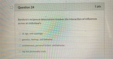 Solved Question 24 1 Pts Banduras Reciprocal Determinism