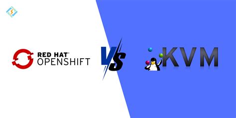 Red Hat Openshift Virtualization Vs Kvm Compared In 2025