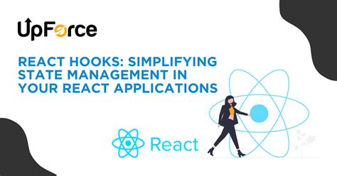 React Hooks Simplifying State Management In Your React Applications