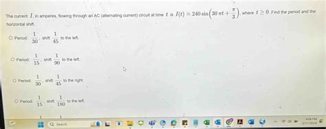 Solved The Current I In Amperes Flowing Through An Ac Alternating Current Circuit At Time T