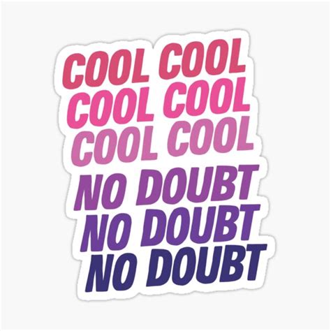 Cool Cool Cool No Doubt No Doubt No Doubt Sticker For Sale By Ffandomstickers Redbubble