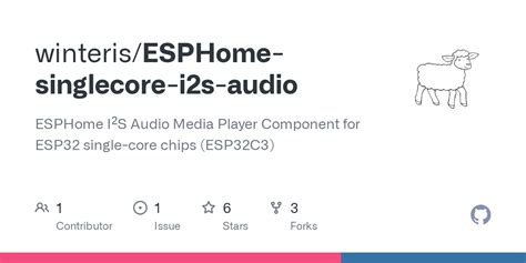 Github Winteris Esphome Singlecore I2s Audio Esphome I²s Audio Media Player Component For