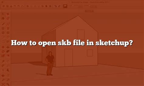 how to open skb file in sketchup