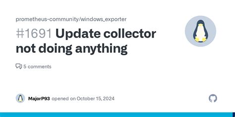 Update Collector Not Doing Anything · Issue 1691 · Prometheus Communitywindowsexporter · Github