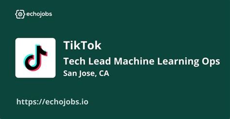 Tiktok Is Hiring Tech Lead Machine Learning Ops Global Sre San Jose Ca Machine Learning