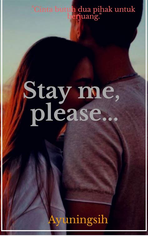 Kumpulan Cerpen Dewasa Stay With Me Please Wattpad