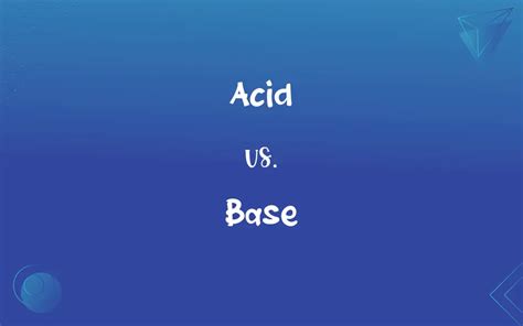 Acid Vs Base Whats The Difference