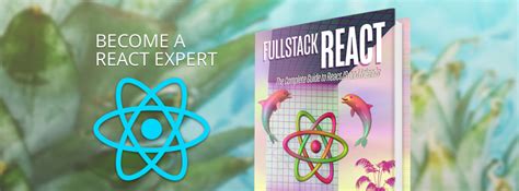 Fullstack React The Complete Book To React And Friends