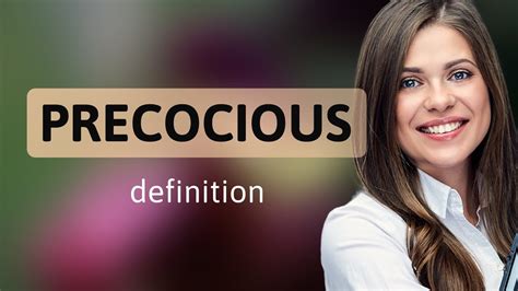Precocious Meaning Of Precocious Youtube